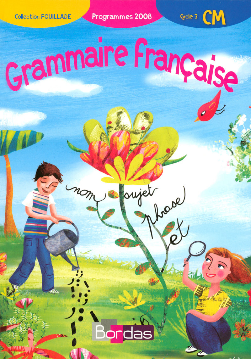 Grammaire française CM * Manuel de l'élève (Ed. 2008) | Editions Bordas