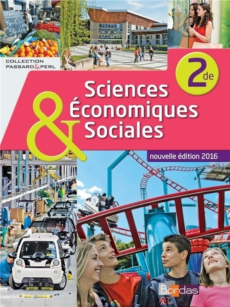 Sciences économiques et sociales 2de * Coll. Passard & Perl * Manuel de ...