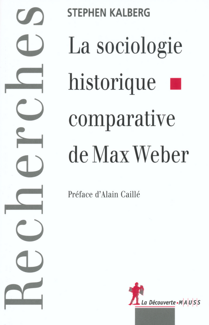 La sociologie historique comparative de Max Weber - Stephen Kalberg ...