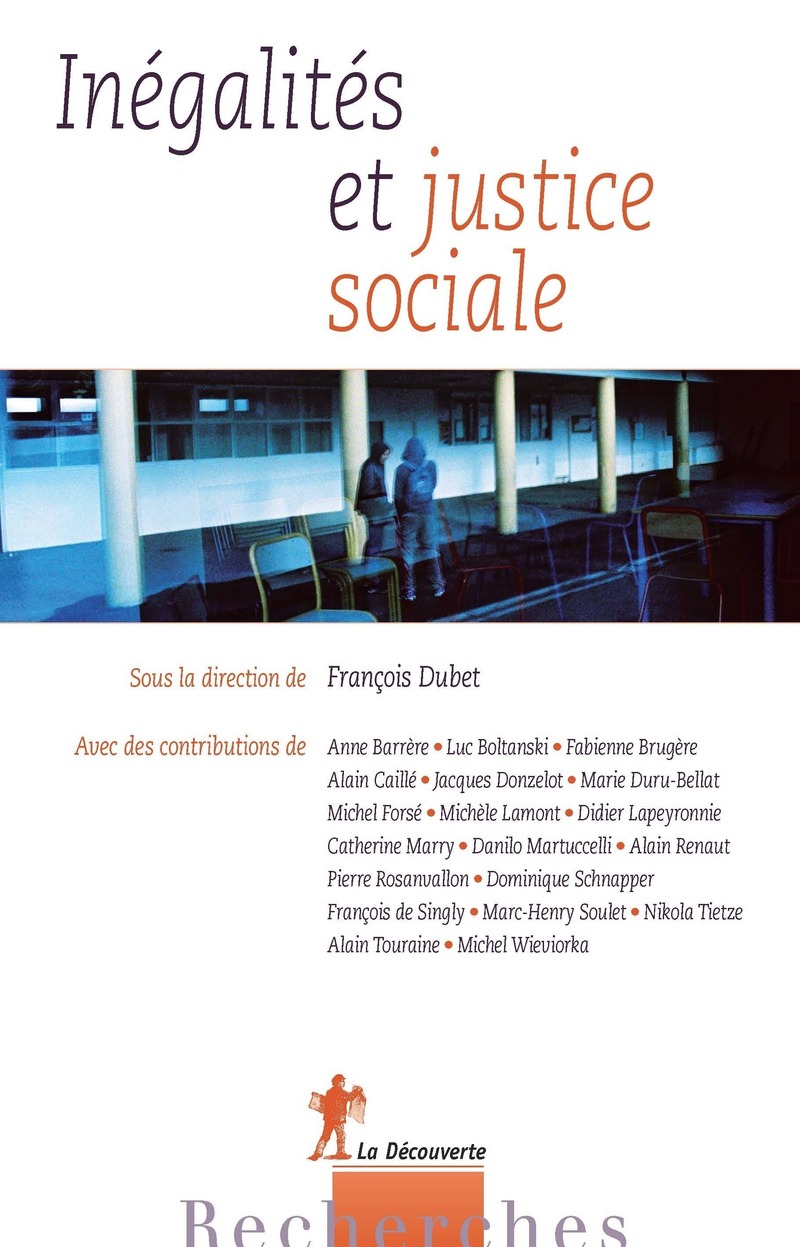Inégalités et justice sociale - François Dubet - Éditions La Découverte